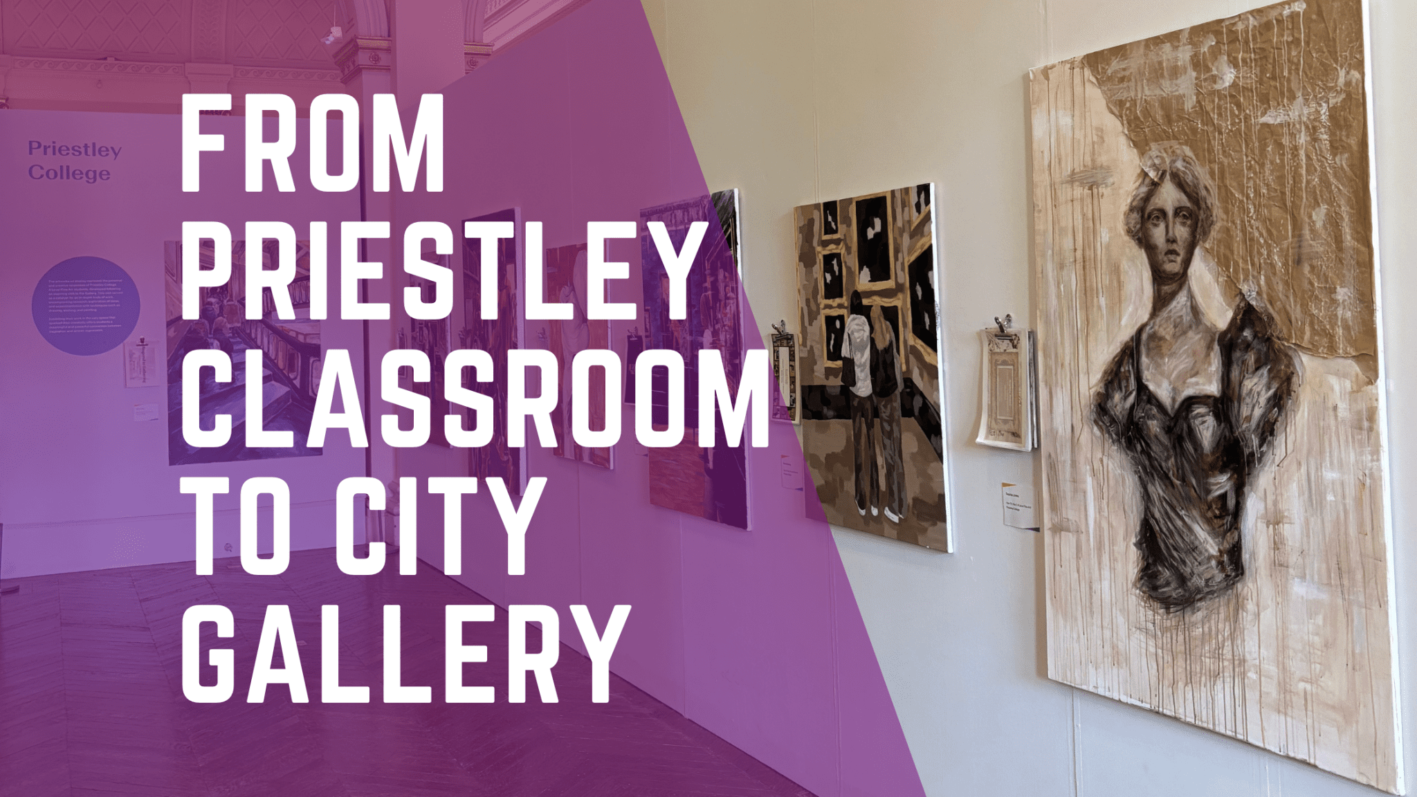 From classroom to gallery - Priestley College
